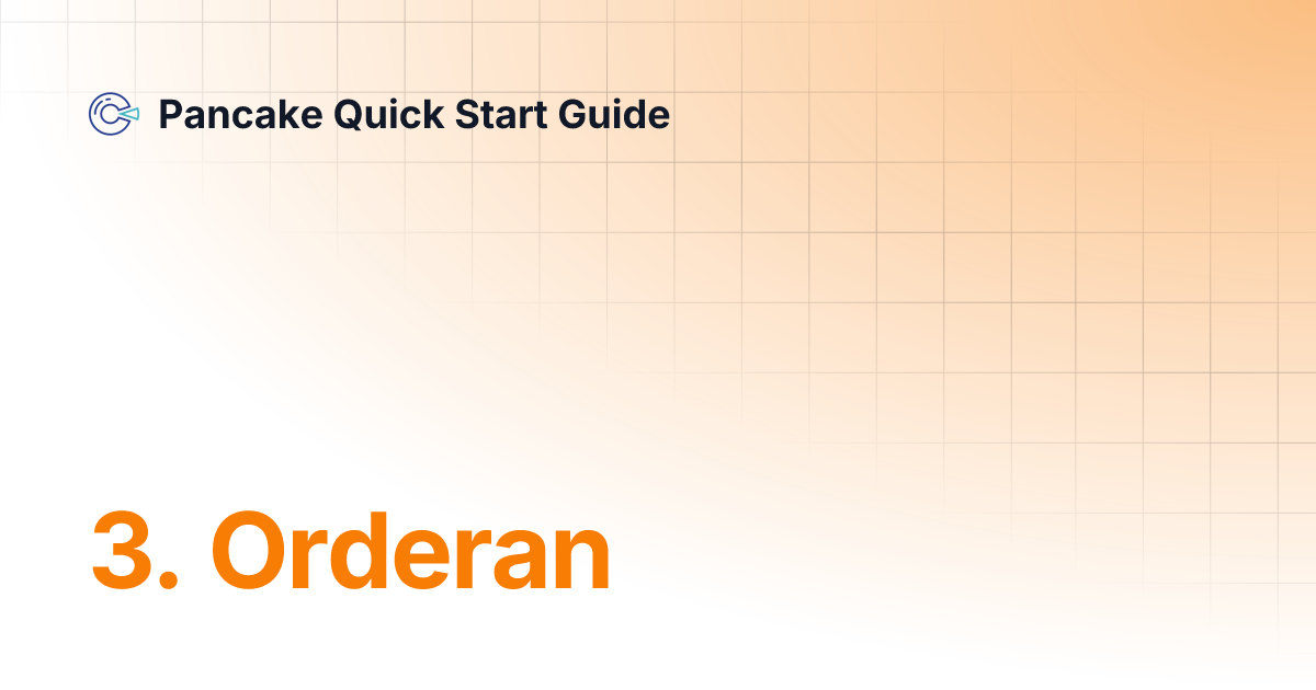 3. Orderan | Pancake Quick Start Guide